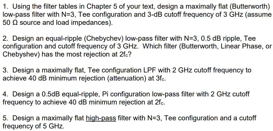 Solved 1. Using the filter tables in Chapter 5 of your text, | Chegg.com