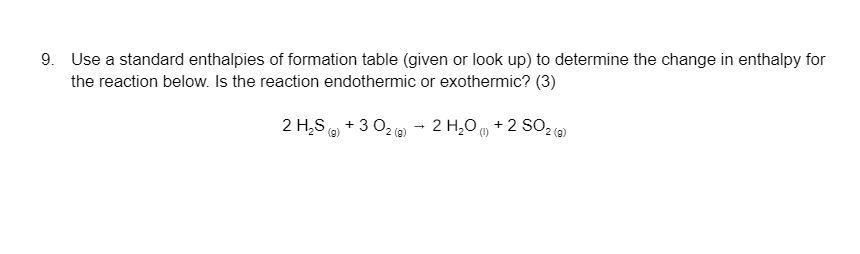 Solved 9. Use a standard enthalpies of formation table | Chegg.com