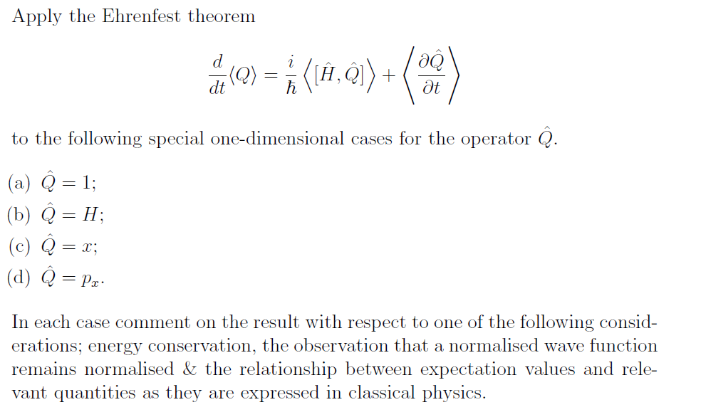 Solved Apply the Ehrenfest theorem d (Q) dt = (IÂ,Q)) + ad | Chegg.com