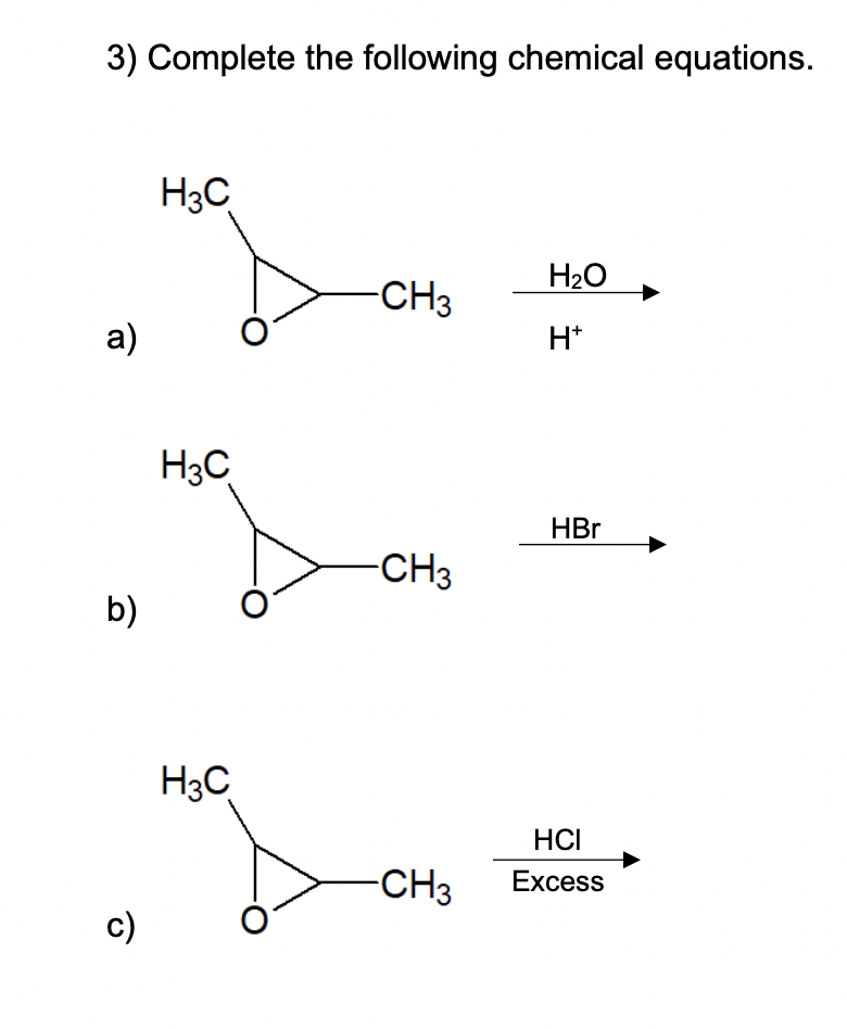 Solved 3) Complete the following chemical equations. H3C H2O | Chegg.com