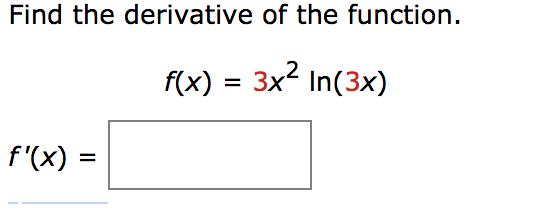 Solved Find the derivative of the function. f(x) = 3x2 | Chegg.com