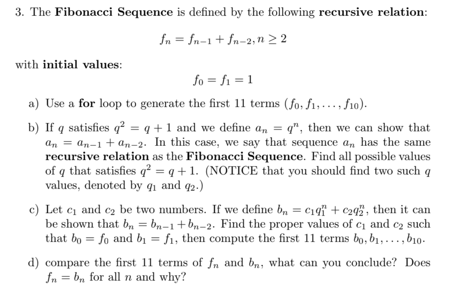 Solved 3. The Fibonacci Sequence is defined by the following | Chegg.com