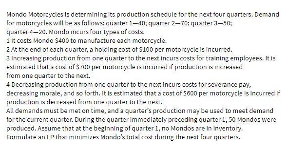 Solved Mondo Motorcycles is determining its production | Chegg.com
