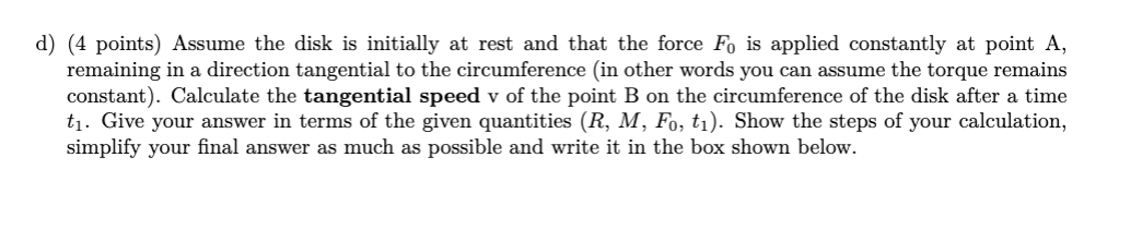 Solved by an EXPERT d) (4 ﻿points) ﻿Assume the disk is initially at rest | Chegg.com