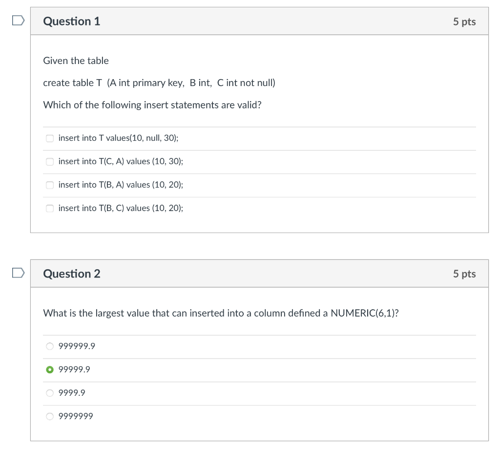 Question 1 5 pts Given the table create table T (A | Chegg.com
