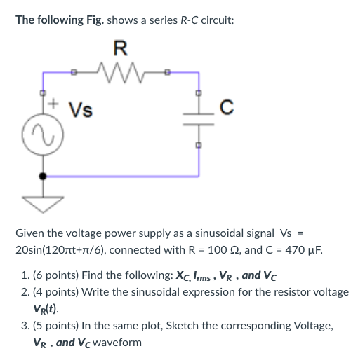 Solved The following Fig. shows a series R-C circuit: R M Vs | Chegg.com