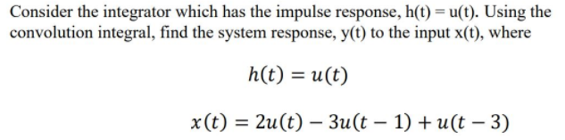 Solved Consider the integrator which has the impulse | Chegg.com