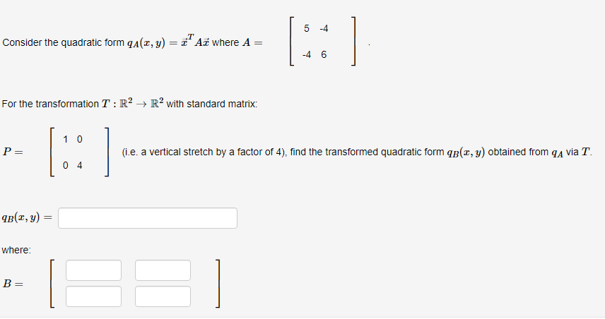 Solved Consider the quadratic form qA(x,y)=xTAx where | Chegg.com