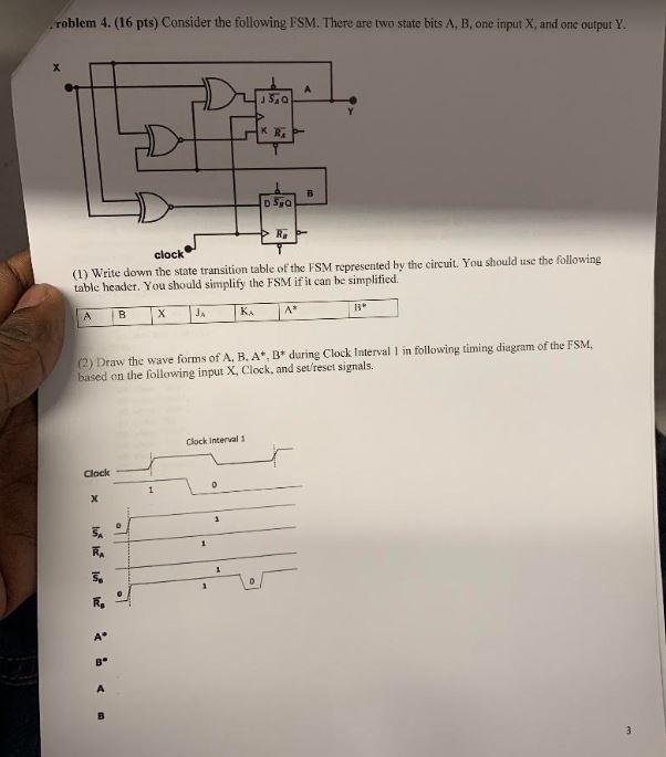 Solved roblem 4.(16 pts) Consider the following FSM. There | Chegg.com