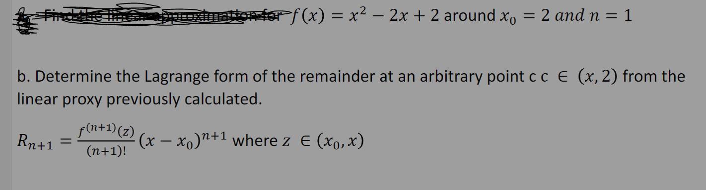 Solved b. Determine the Lagrange form of the remainder at an | Chegg.com