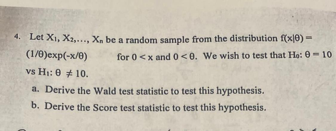 Solved 4. Let X1,X2,…,Xn be a random sample from the | Chegg.com