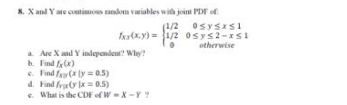 Solved 8. X and Yare continuous random variables with joint | Chegg.com