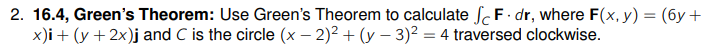 Solved 2. 16.4, Green's Theorem: Use Green's Theorem to | Chegg.com