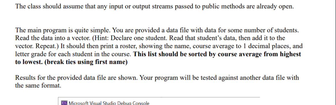 Solved Start the program by writing a Student class whose | Chegg.com