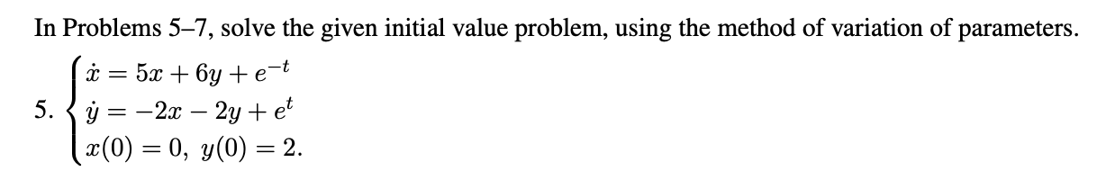 Solved In Problems 5-7, solve the given initial value | Chegg.com