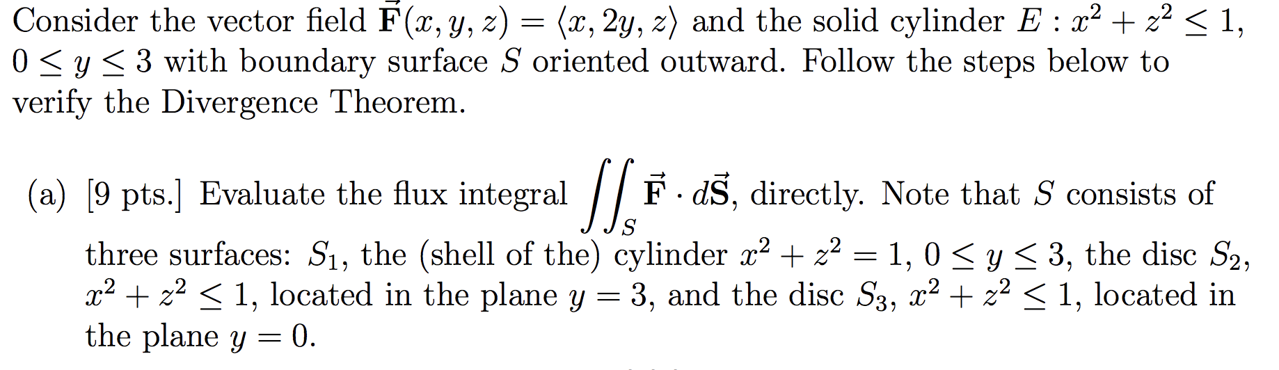 Solved Consider the vector field F(x, y, z) = (x, 2y, z) and | Chegg.com