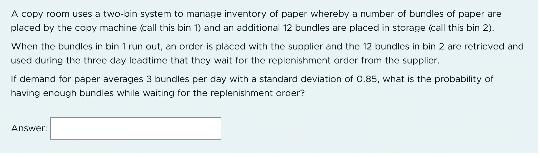 Solved A copy room uses a two-bin system to manage inventory | Chegg.com
