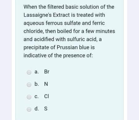 Solved When the filtered basic solution of the Lassaigne's | Chegg.com