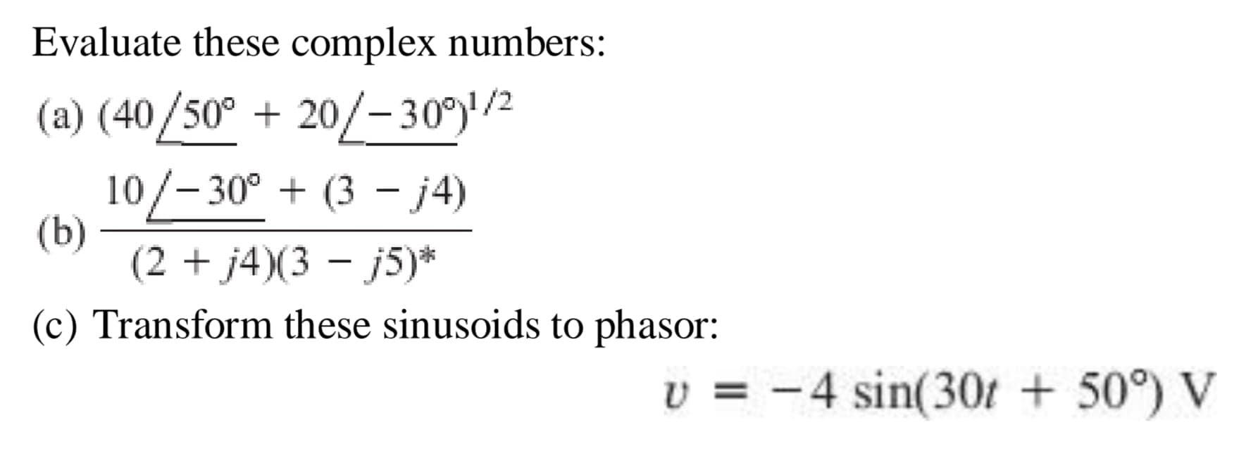 Solved Evaluate these complex numbers: (a) (40/50° + | Chegg.com