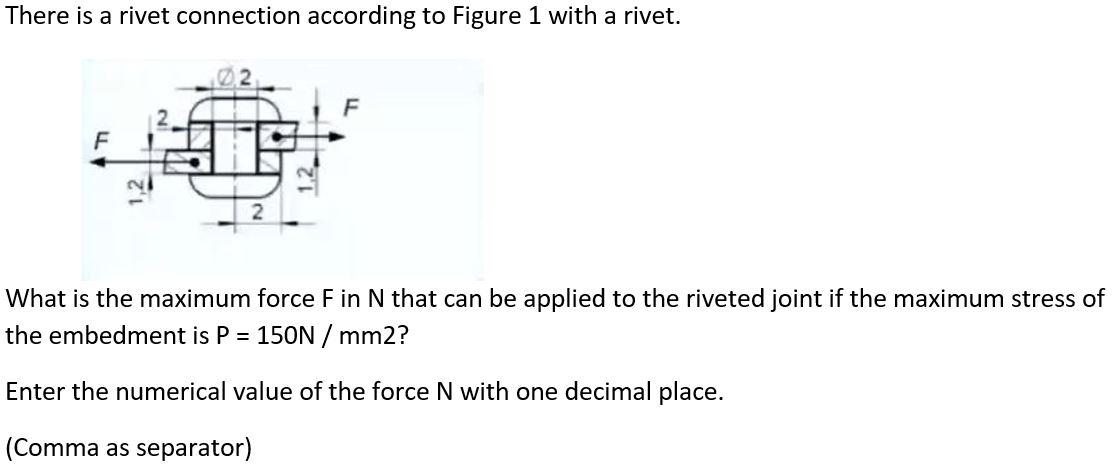 Solved There is a rivet connection according to Figure 1 | Chegg.com