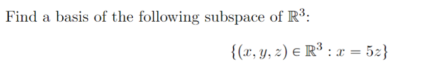 Solved Find a basis of the following subspace of R3 : | Chegg.com