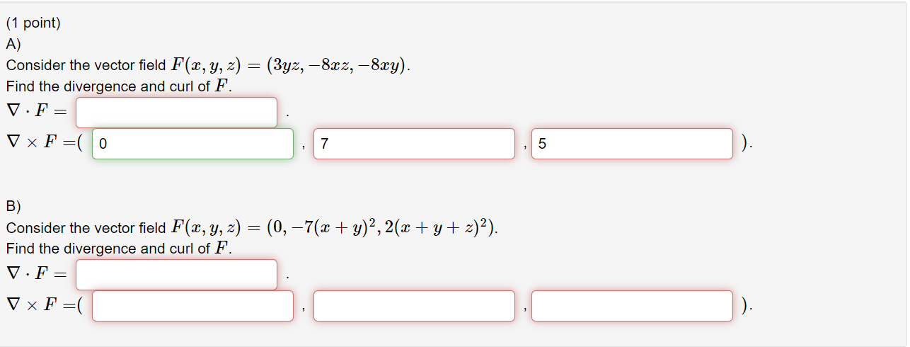 Solved (1 point) A) Consider the vector field | Chegg.com