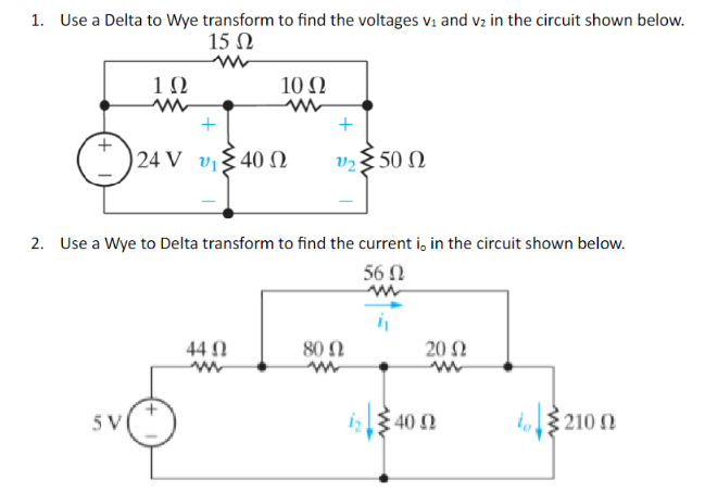 Solved 1. Use a Delta to Wye transform to find the voltages | Chegg.com