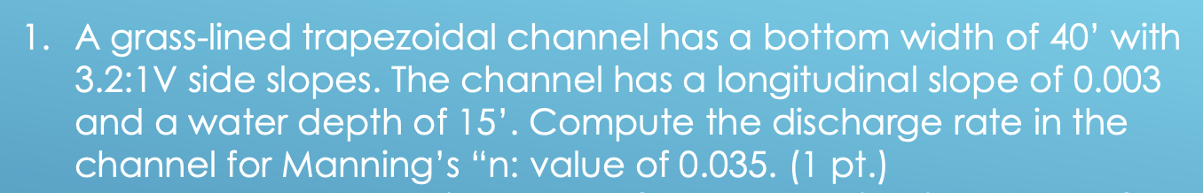 Solved A grass-lined trapezoidal channel has a bottom width | Chegg.com