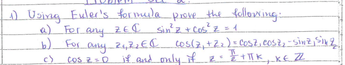 Solved 1) Using Euler's formula prove the following: a) For | Chegg.com