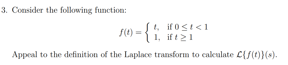 Solved 3. Consider the following function: f(t) = 1 t, if 0 | Chegg.com