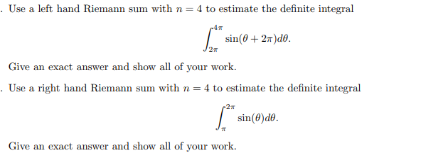 Solved . Use a left hand Riemann sum with n = 4 to estimate | Chegg.com