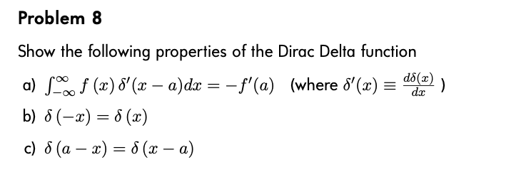 Solved Show the following properties of the Dirac Delta | Chegg.com