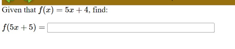 Solved Given that f(x)=5x+4, ﻿find:f(5x+5)= | Chegg.com