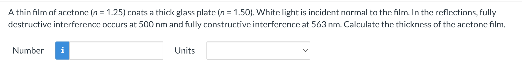 Solved A thin film of acetone (n=1.25) coats a thick glass | Chegg.com