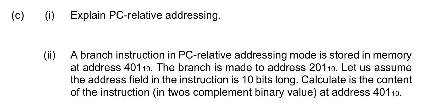 Solved (c) (1) Explain PC-relative addressing. (2)A branch | Chegg.com