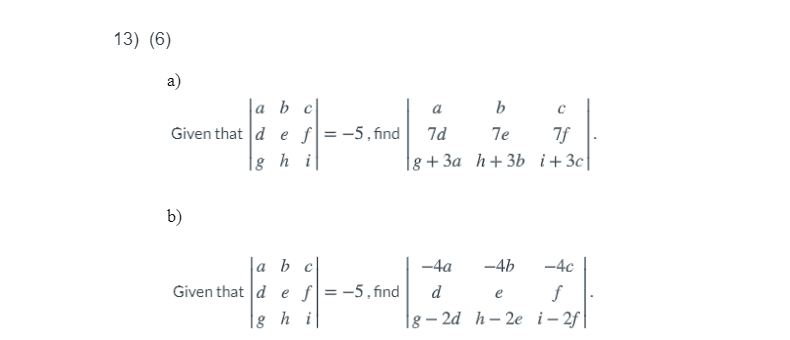 Solved 13) (6) a) с la b c a b Given that d e f =-5, find 7d | Chegg.com