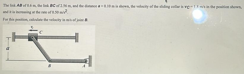 Solved Answer: The link AB ﻿of 0.6m, ﻿the link BC ﻿of 2.56m, | Chegg.com