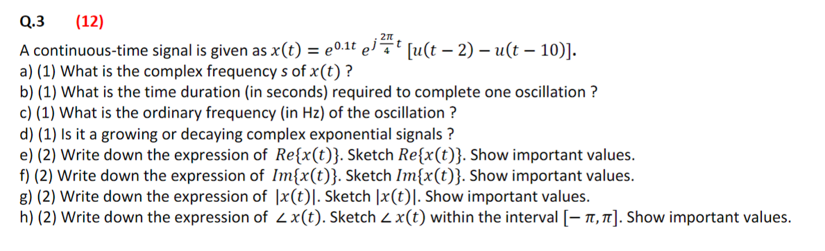 Solved A continuous-time signal is given as | Chegg.com