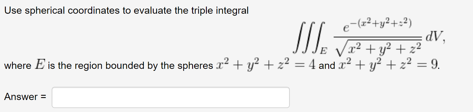 Solved Use spherical coordinates to evaluate the triple | Chegg.com