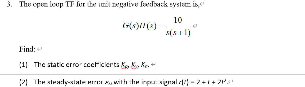 Solved 3. The open loop TF for the unit negative feedback | Chegg.com