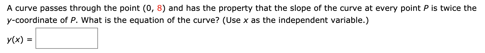 Solved A curve passes through the point (0, 8) and has the | Chegg.com