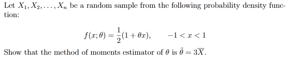 Solved Let X1,X2,…,Xn be a random sample from the following | Chegg.com