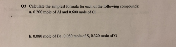Solved Q3 Calculate the simplest formula for each of the | Chegg.com
