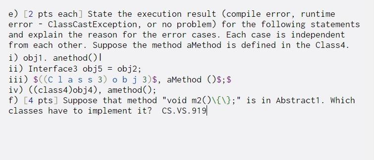 Solved e) [2 pts each] State the execution result (compile | Chegg.com