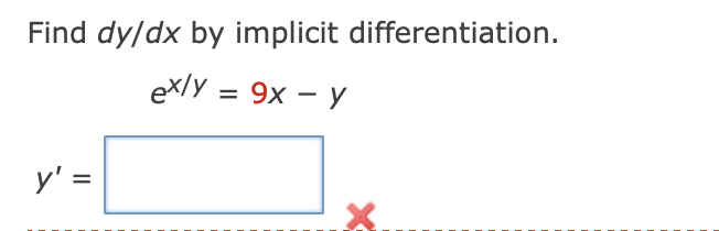 Solved Find dydx ﻿ by implicit differentiation.exy=9x-yy'= | Chegg.com