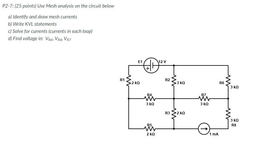 Solved P2-7: (25 points) Use Mesh analysis on the circuit | Chegg.com