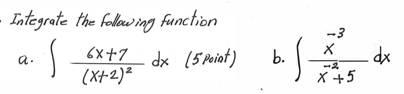 Solved Integrate the following function a. ∫(x+2)26x+7dx | Chegg.com