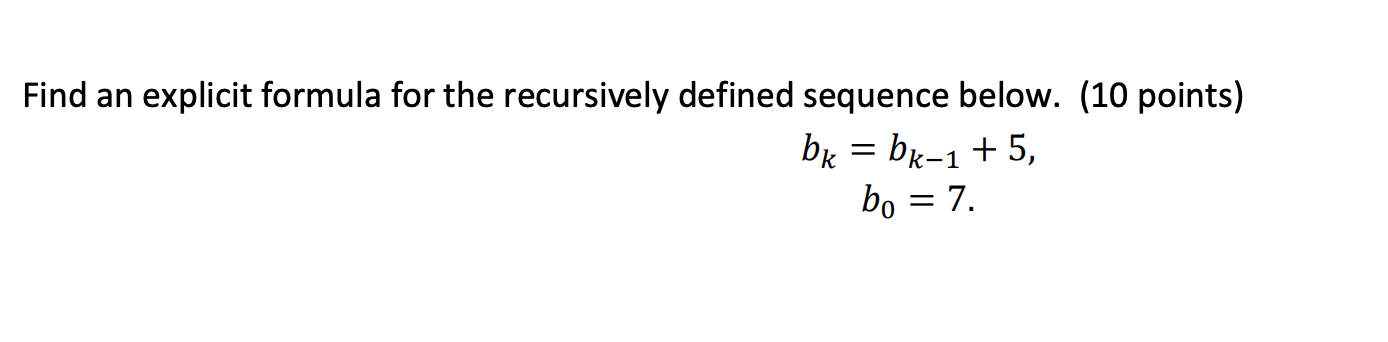 Solved Find an explicit formula for the recursively defined | Chegg.com
