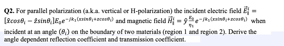 Solved Q2. For parallel polarization (a.k.a. vertical or | Chegg.com