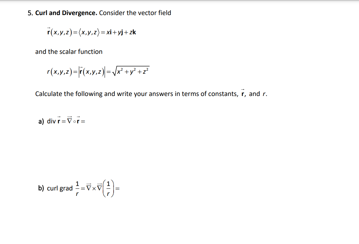 Solved 5. Curl and Divergence. Consider the vector field | Chegg.com